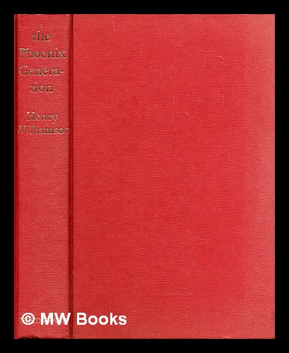 The phoenix generation by Williamson, Henry (1895-1977): (1965) First ...