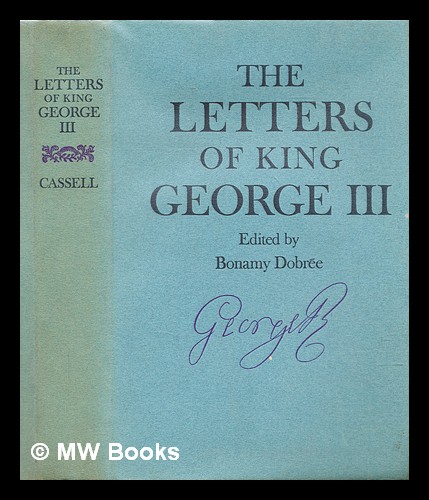 The letters of King George III by George III, King of Great Britain ...