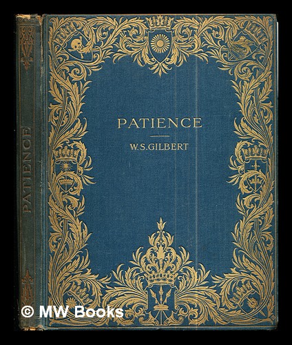 Patience or Bunthorne's Bride by W. S. Gilbert with coloured ...