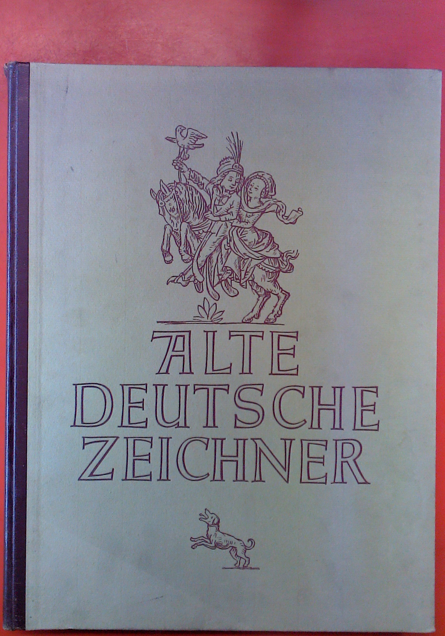 Alte Deutsche Zeichner. Meisterwerke Deutscher Graphik von den ...