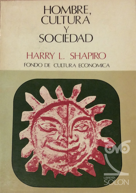 Hombre, Cultura y Sociedad by Harry L. Shapiro: Bien Tapa Blanda (1975) 1ª Edición | LIBRERÍA SOLÓN