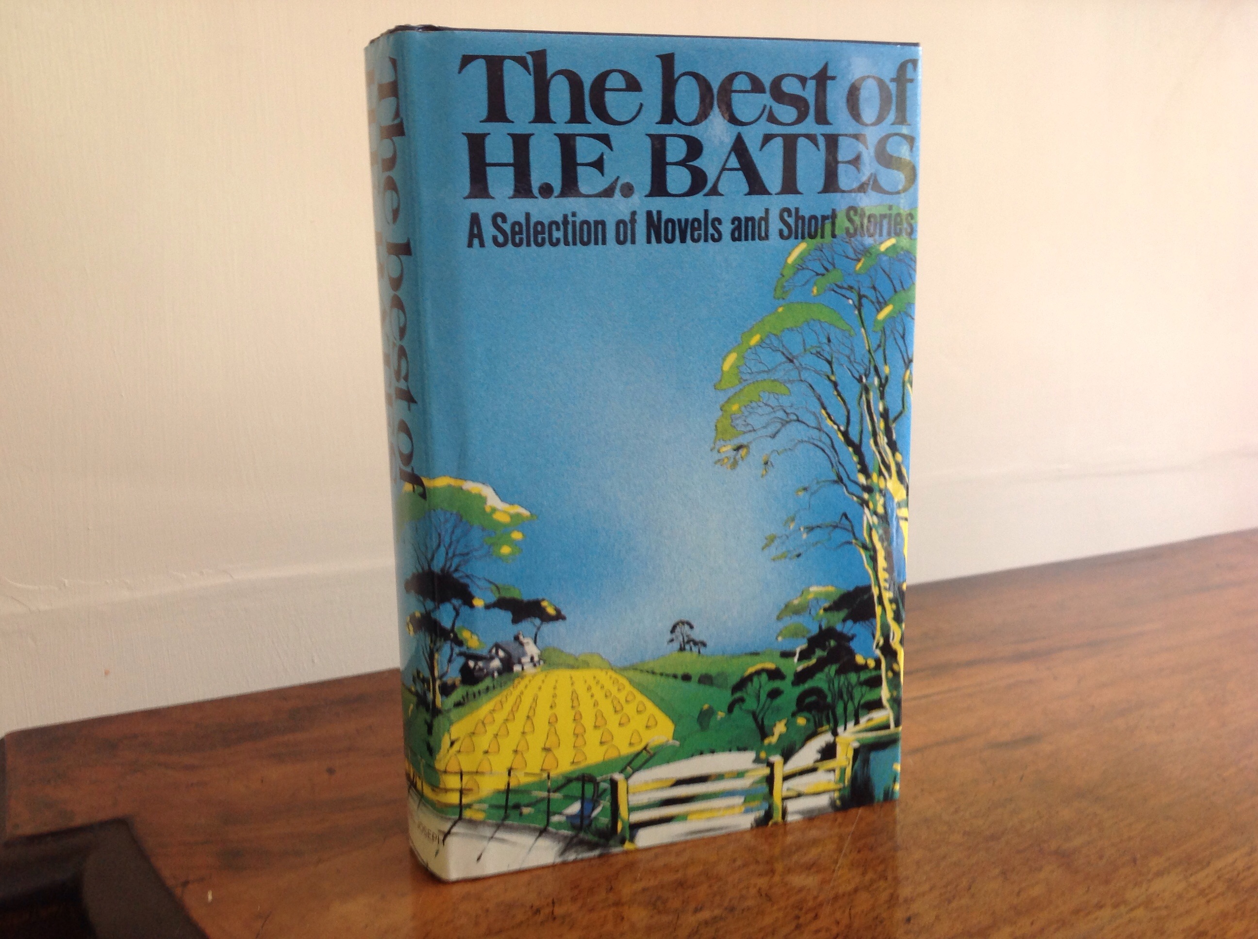 The Best of H.E.Bates: v. 1 - A Selection of Novels and Short Stories ...