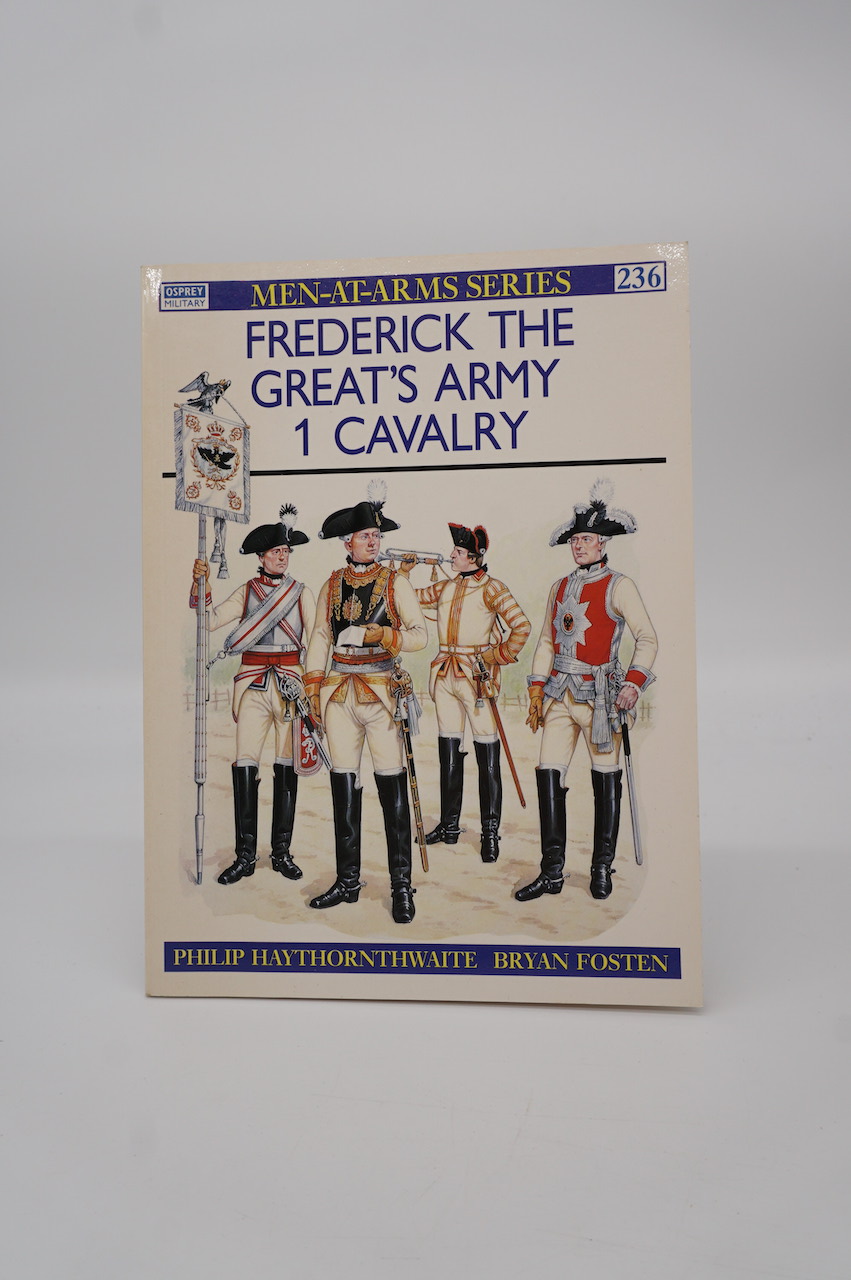 Frederick the Great s Army. 3 volumes: Cavalry; Infantry; Specialist ...