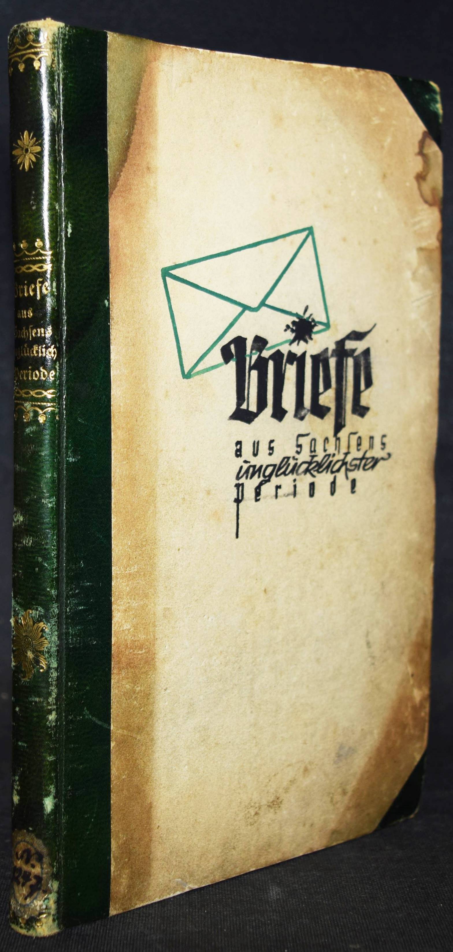 Briefe aus Sachsens unglücklichster Periode. Ein freyer Beytrag zur ...