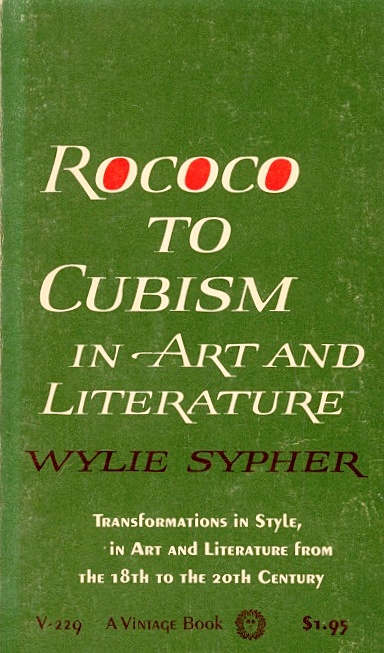 Rococo to Cubism in Art and Literature by Sypher, Wylie: Very Good Mass ...
