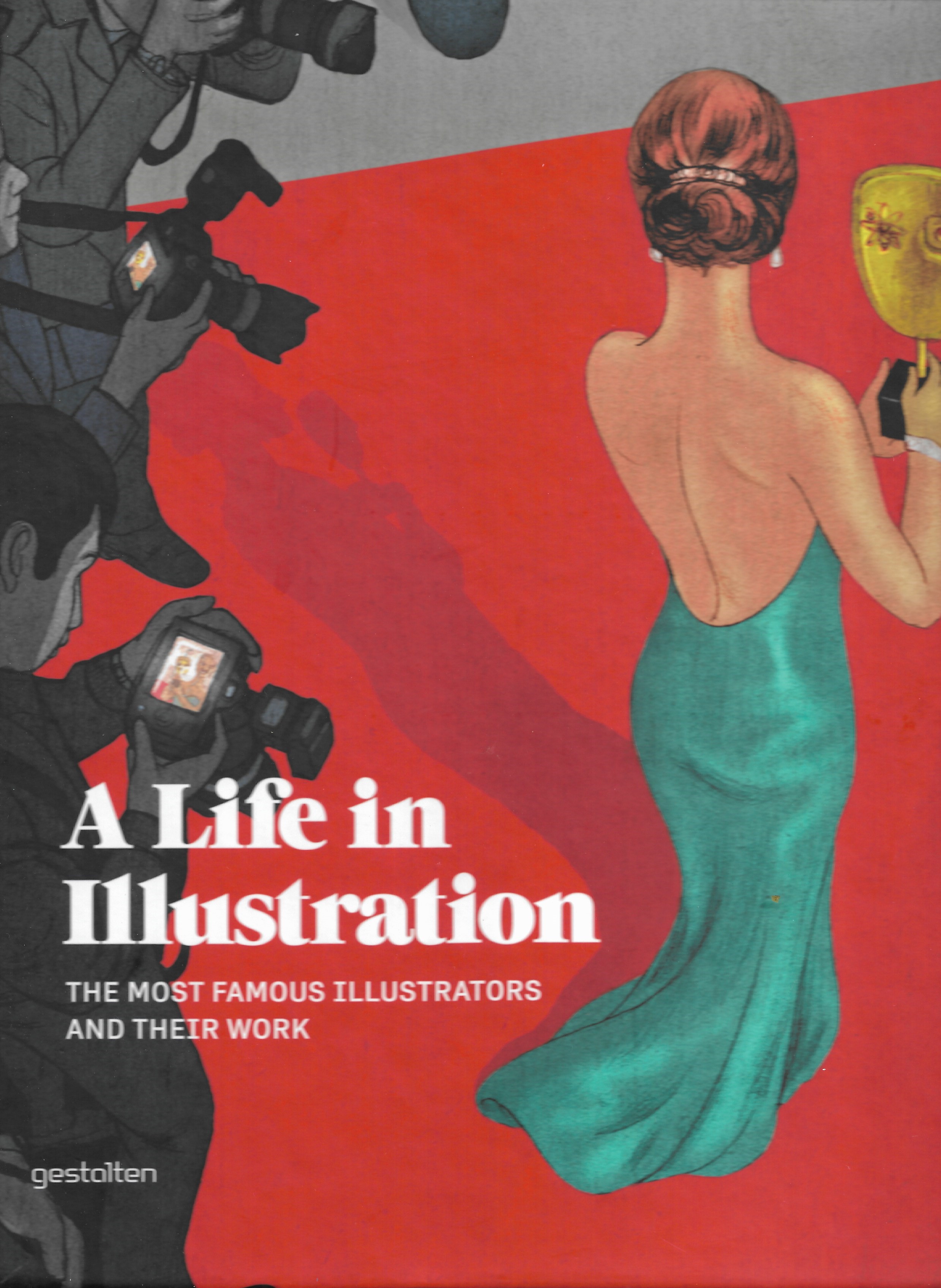 A Life in Illustration : The Most Famous Illustrators and Their Work by ...