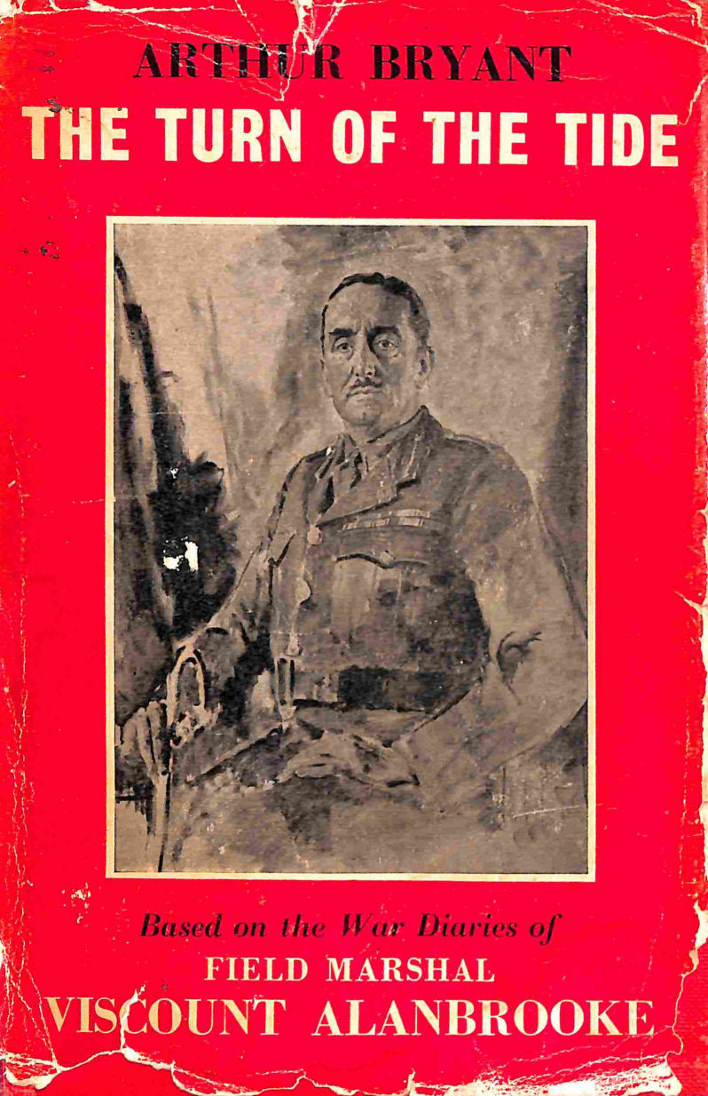 The Turn of the Tide 1939-1943: a Story Based on the Diaries and ...