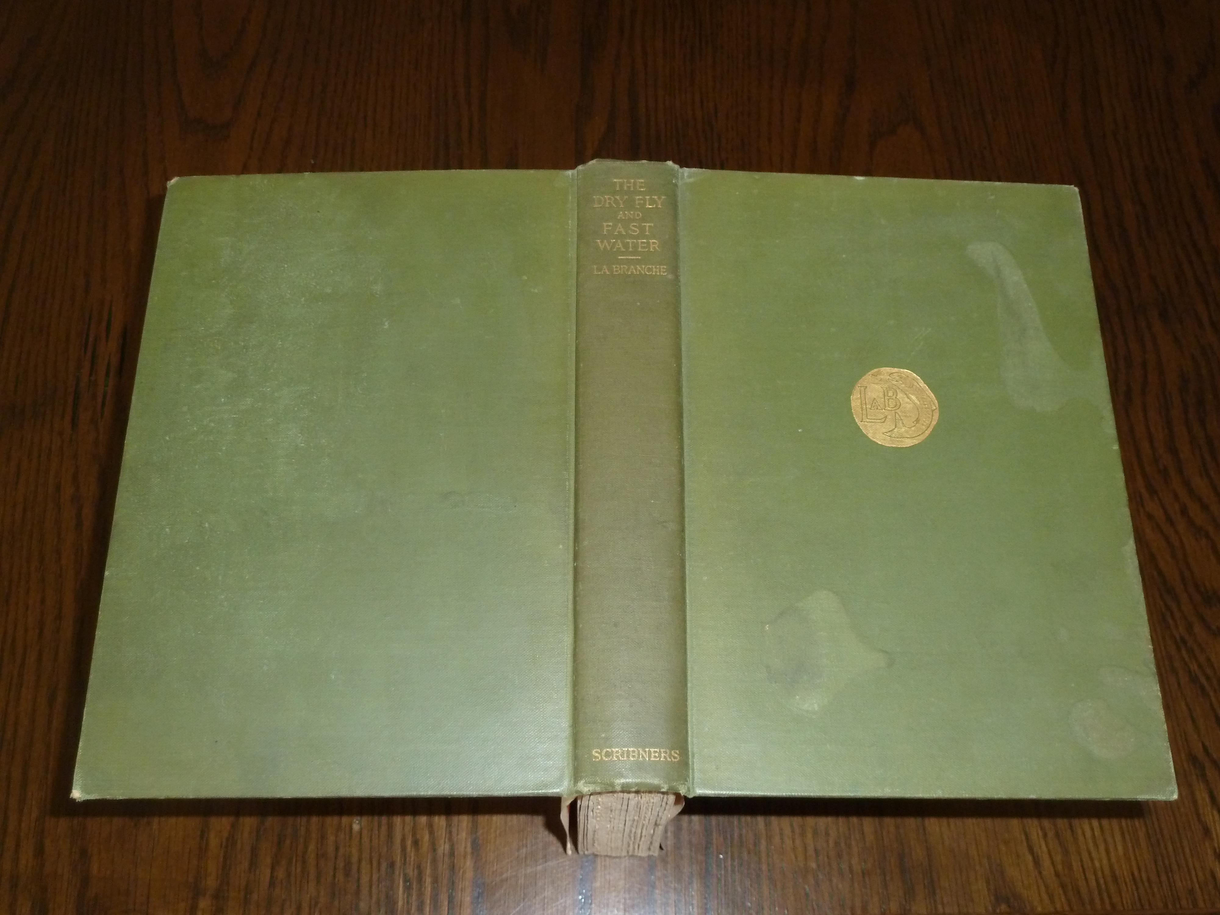 The Dry Fly and Fast Water de George M. L. La Branche: Good ...