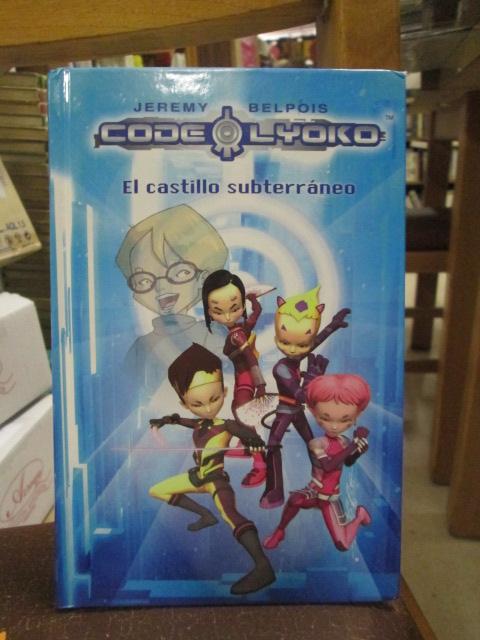 CODE LYOKO El castillo subterráneo by JEREMY BELPOIS | LIBRERIA AZACAN