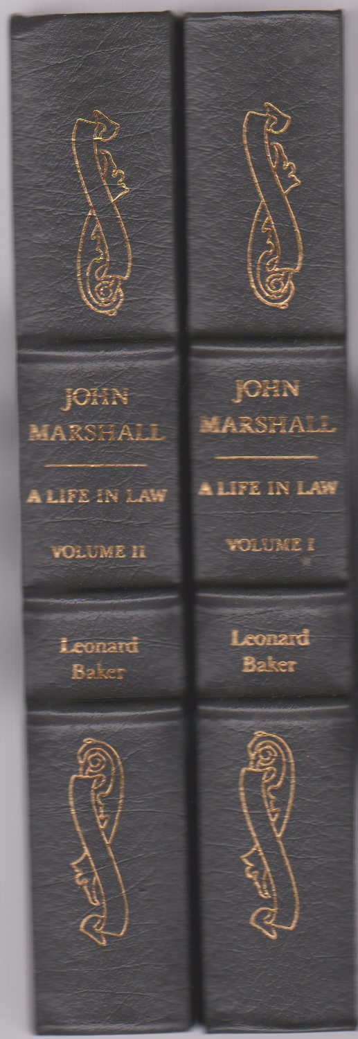 JOHN MARSHALL A Life in Law by Baker, Leonard: NF Leather Bound (1990 ...