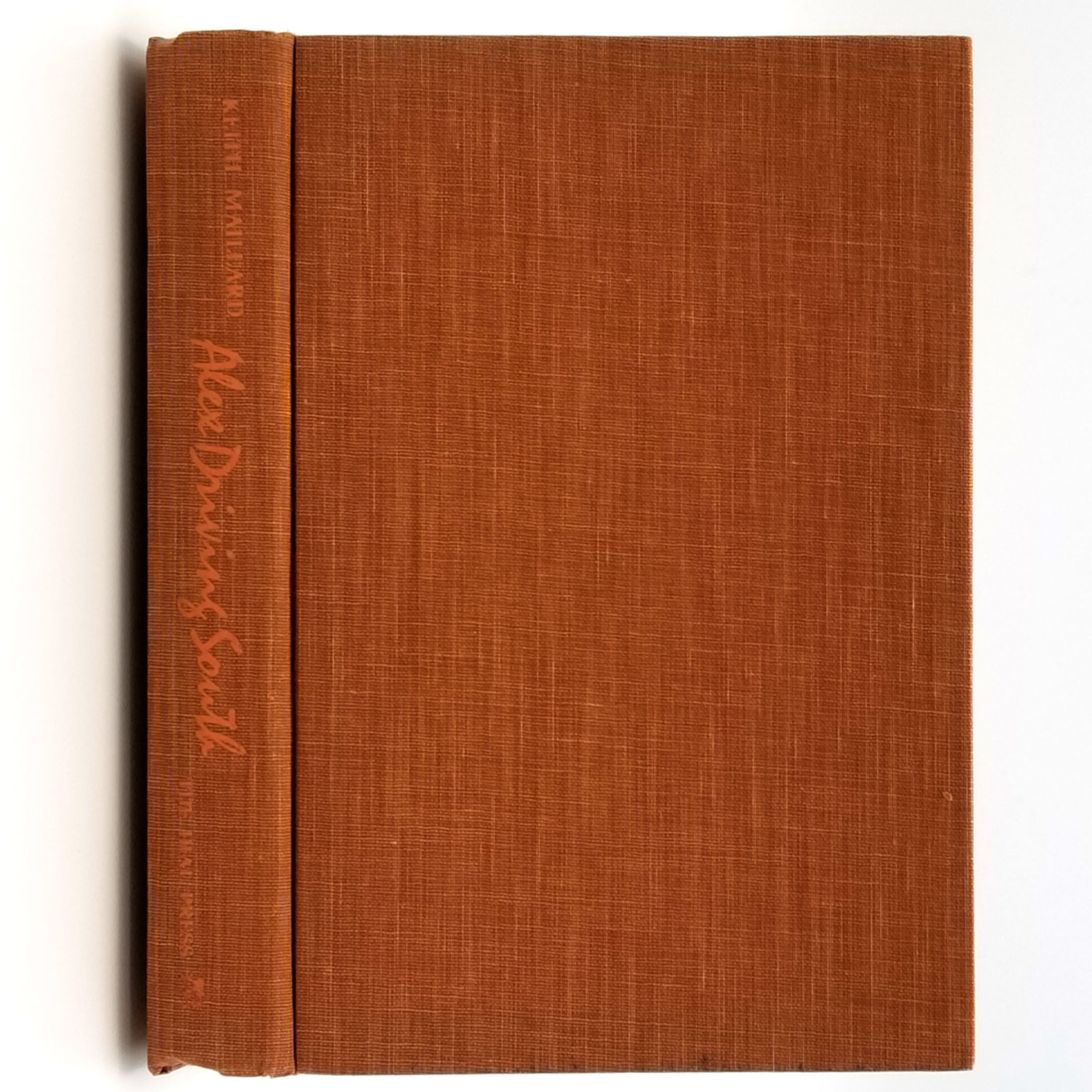 Alex Driving South by Keith Maillard: Very Good+ Hardcover (1980) 1st ...