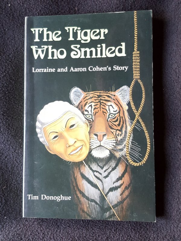 The tiger who smiled : Lorraine and Aaron Cohen's story by Donoghue ...