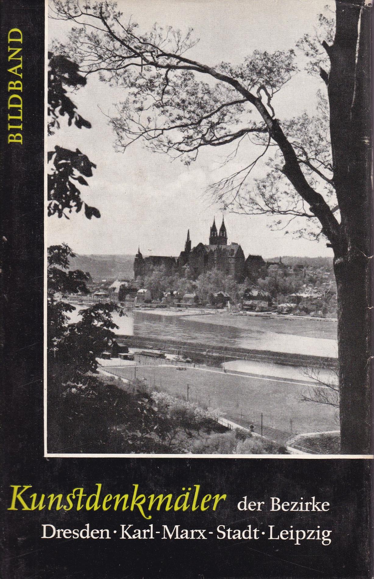 Kunstdenkmäler der Bezirke Dresden, Karl-Marx-Stadt, Leipzig. Bildband ...