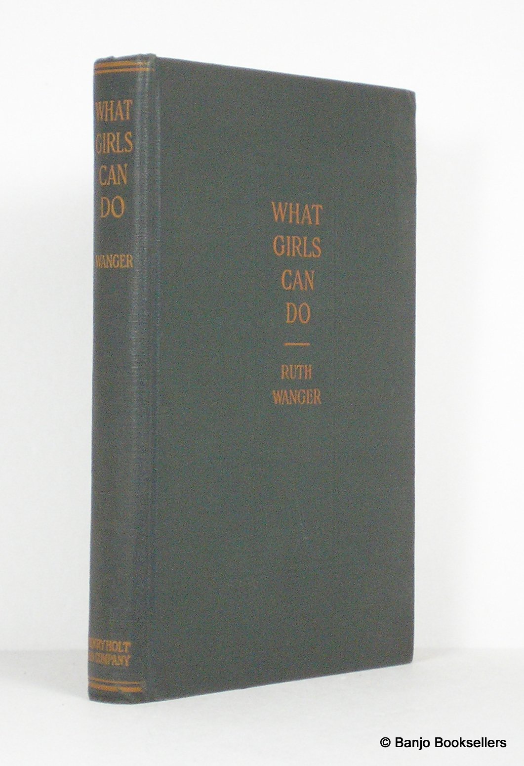 What Girls Can Do by Wanger, Ruth: Near Fine Hardcover (1926) First ...