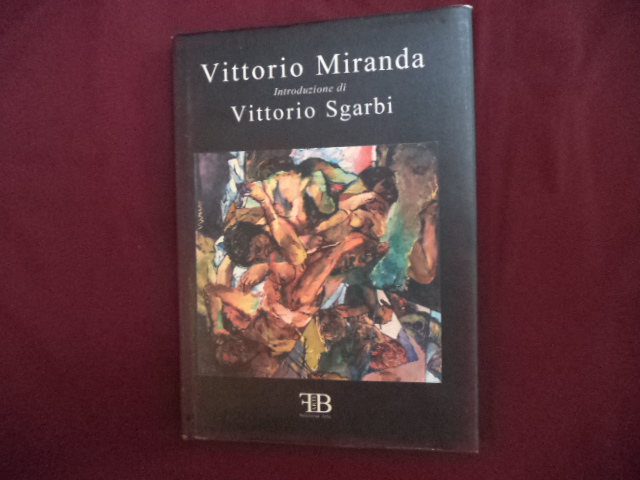 Vittorio Miranda. by Sgarbi, Vittorio.: Decorated hard cover. (2004) First edition. | BookMine
