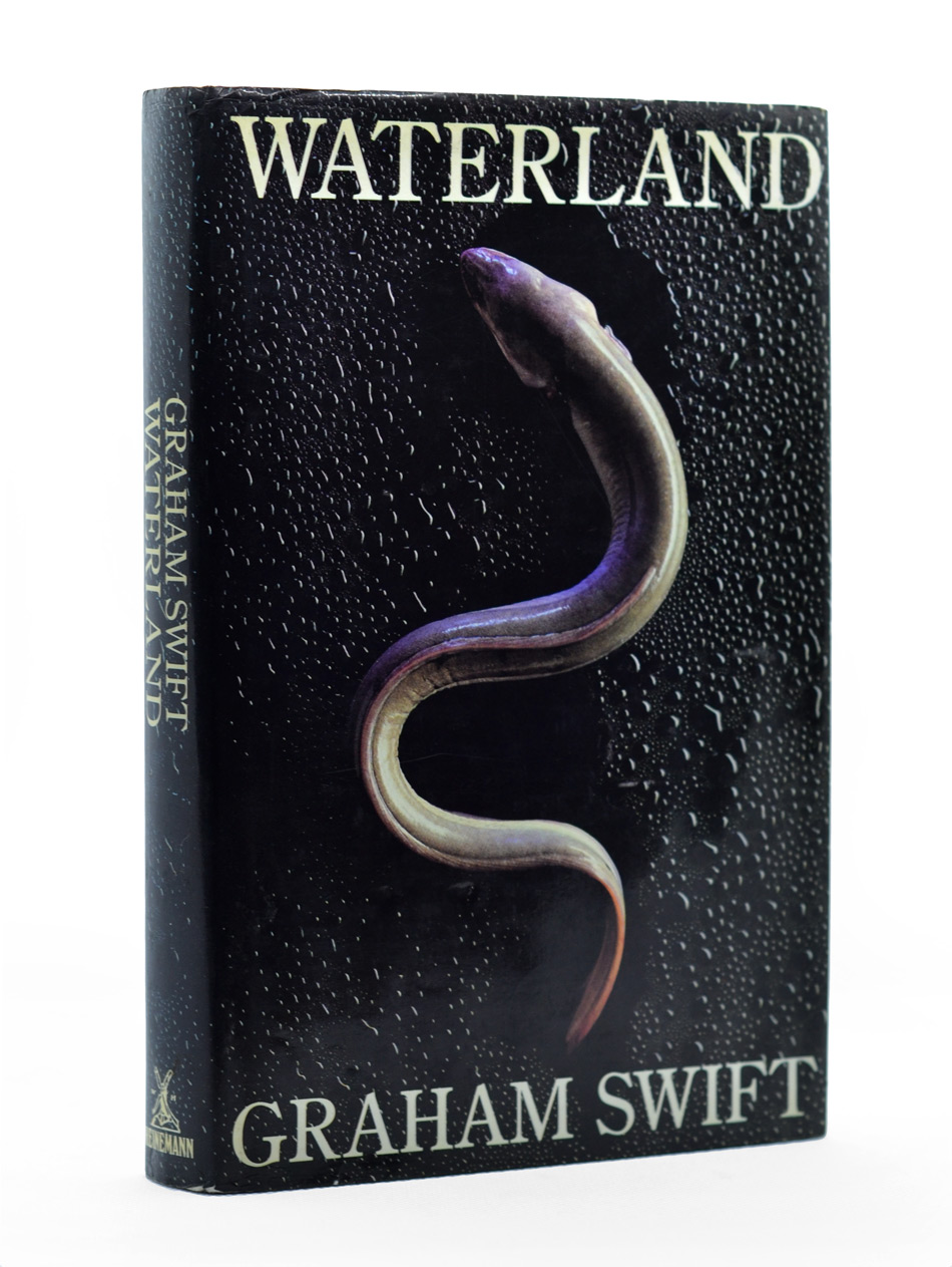 Waterland. von SWIFT, Graham.: (1983) | Shapero Rare Books