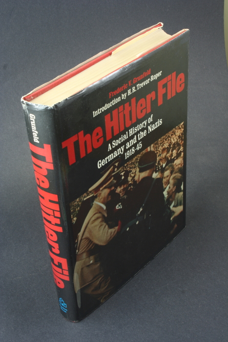 The Hitler file; a social history of Germany and the Nazis, 1918-45 ...