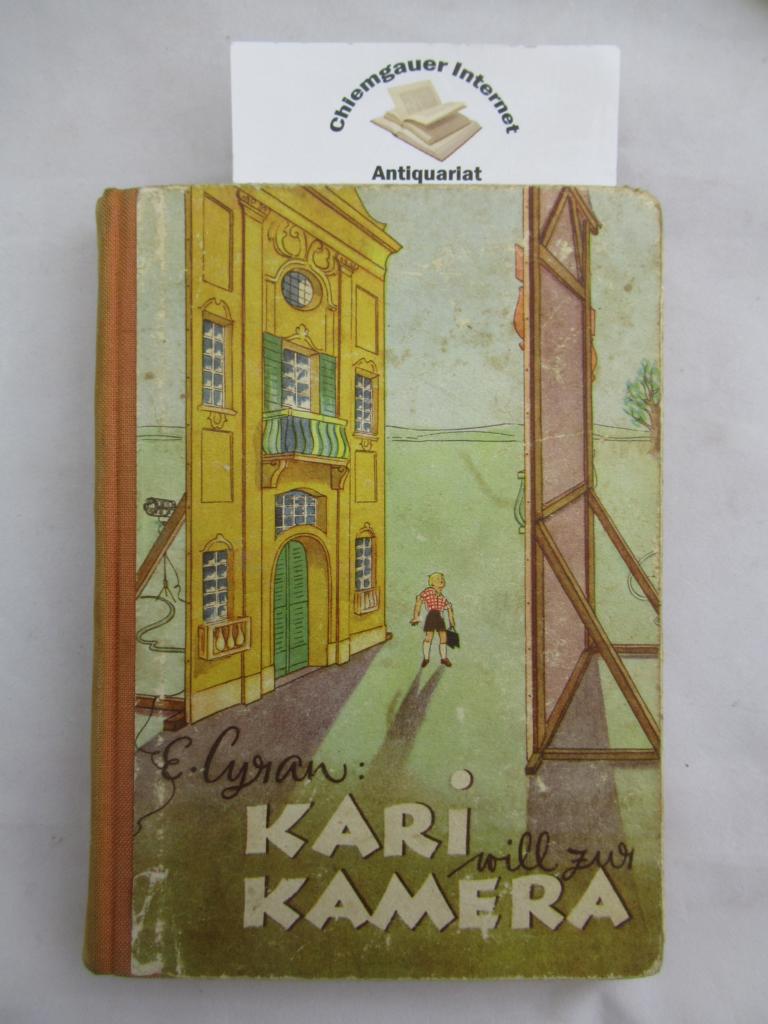 Karl will zur Kamera. Eine Jungengeschichte. Mit Illustrationen von ...