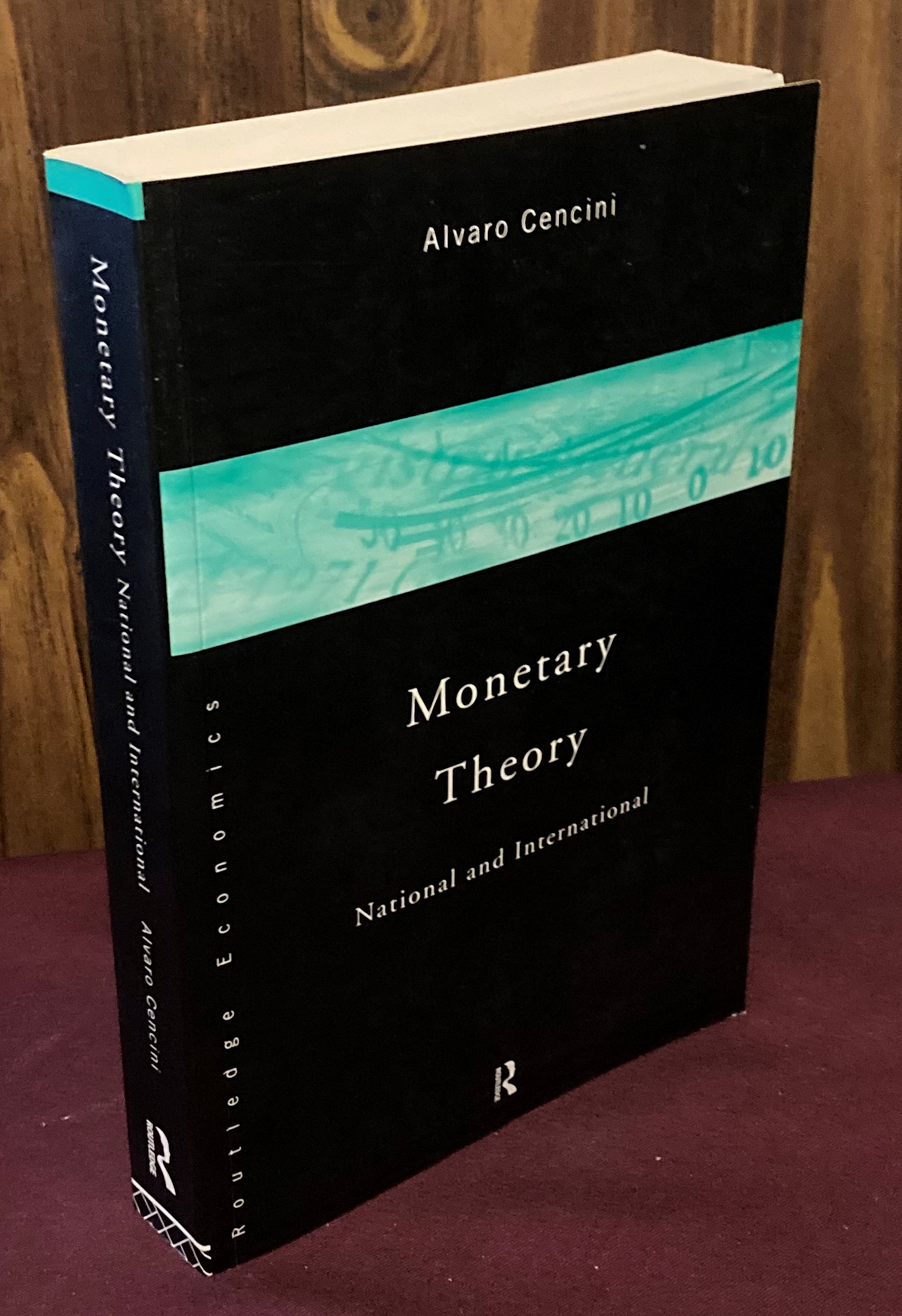 Monetary Theory: National and International by Alvaro Cencini: Very ...