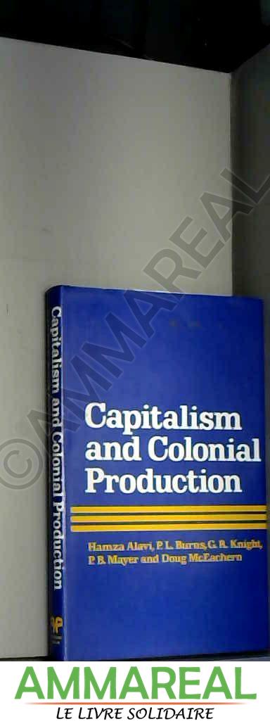 Capitalism and colonial transformation by Hamza Alavi: Bon (1978 ...