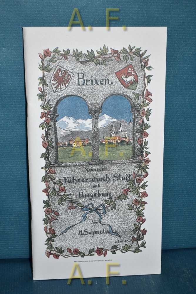 Brixen (Südtirol), Neuester Führer durch Stadt und Umgebung. Mit ...