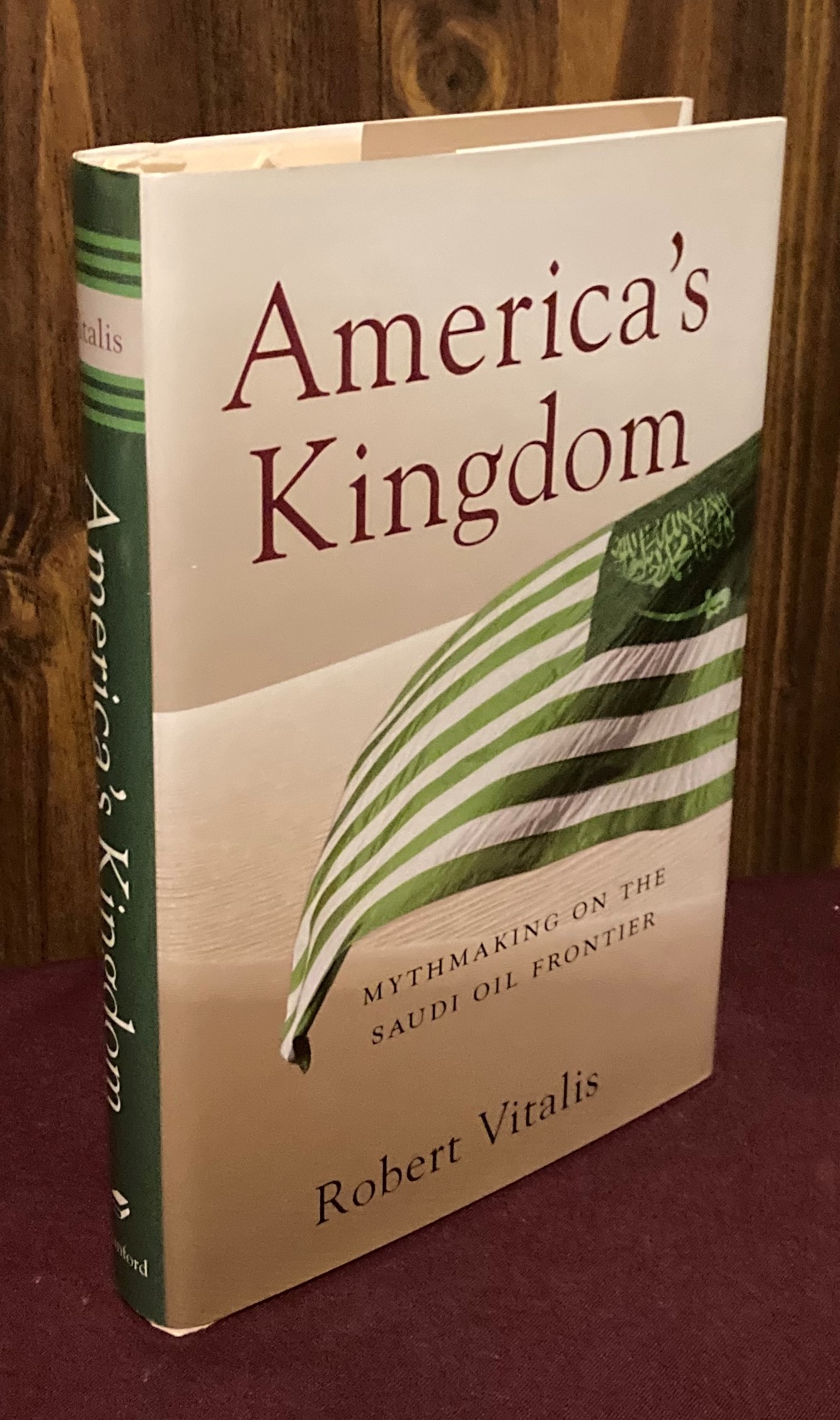 America's Kingdom: Mythmaking on the Saudi Oil Frontier (Stanford ...