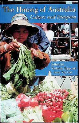 The Hmong in Australia culture and diaspora by Tapp Nicholas and Yia ...