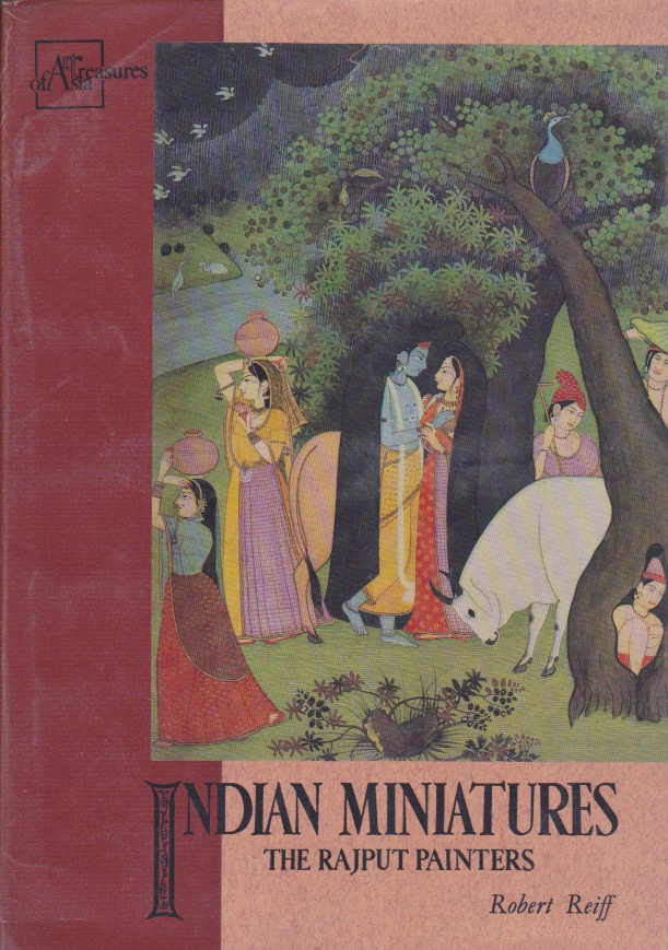 Indian Miniatures, The Rajput Painters by Reifff, Robert: As New ...