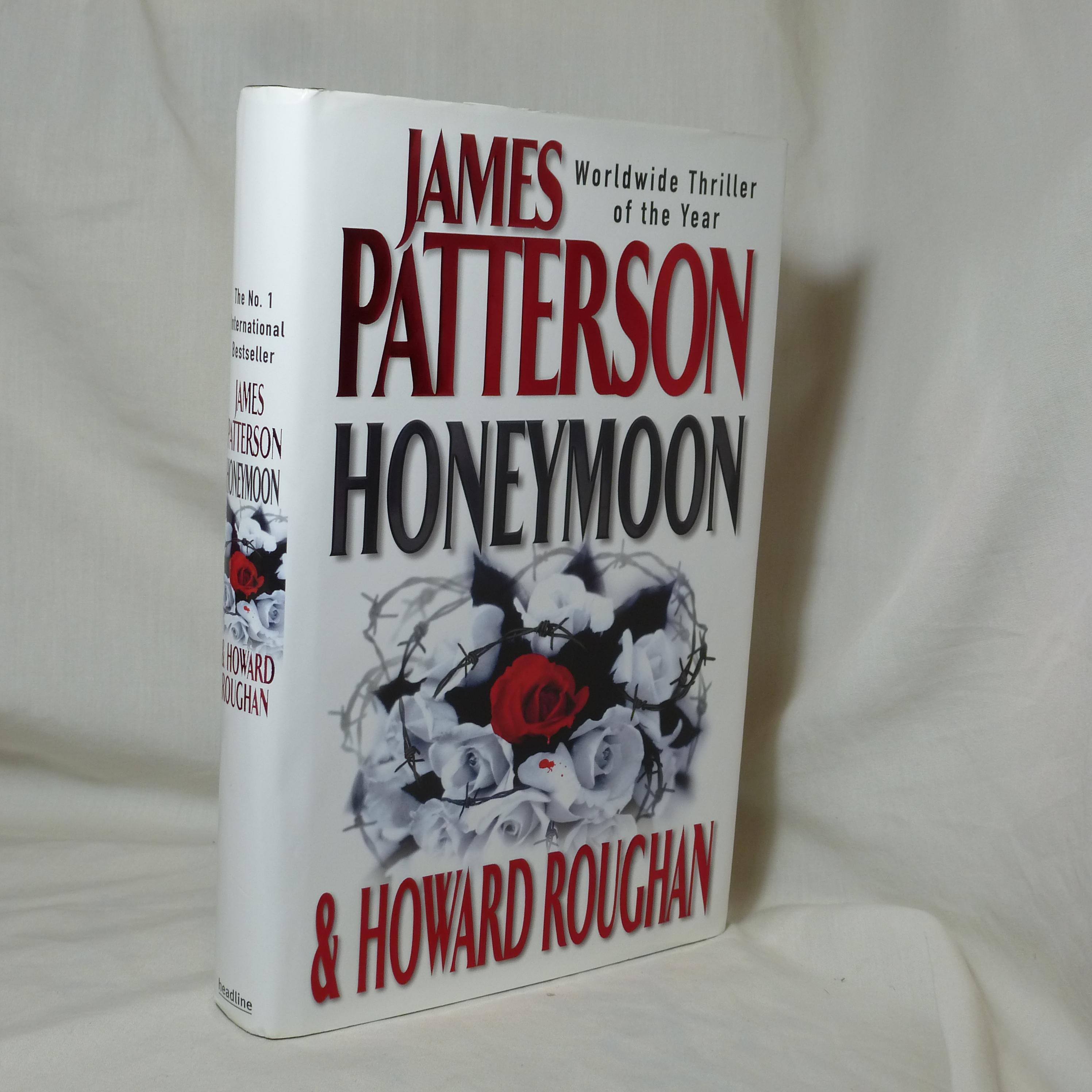 Honeymoon by James Patterson & Howard Roughan: Near Fine Hardcover ...