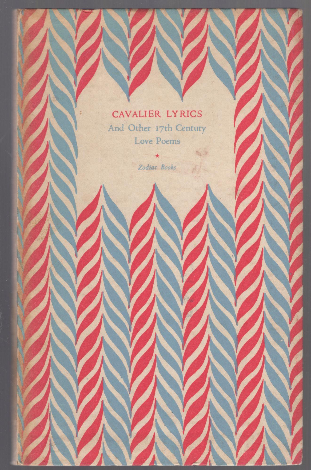 Cavalier Lyrics and Other 17th Century Love Poems: Very Good Hardcover ...