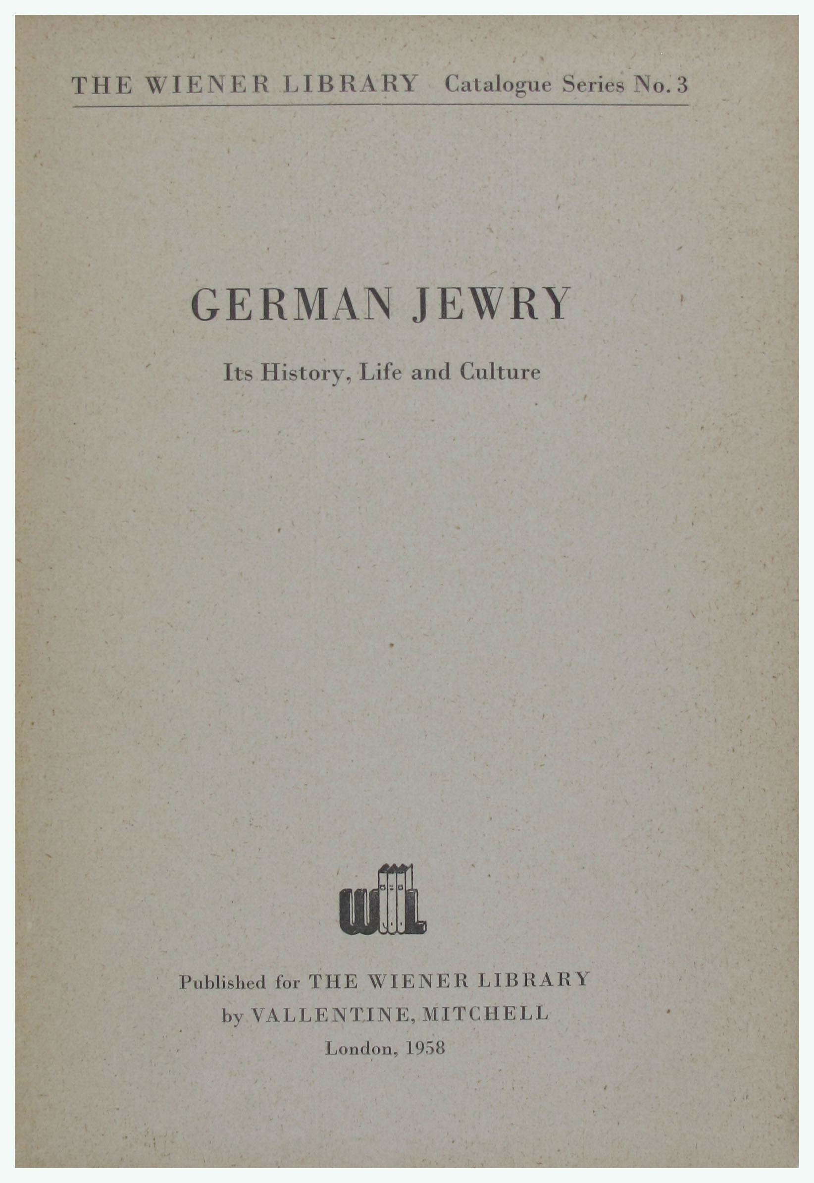 German Jewry: Its History, Life and Culture von The Wiener Library ...