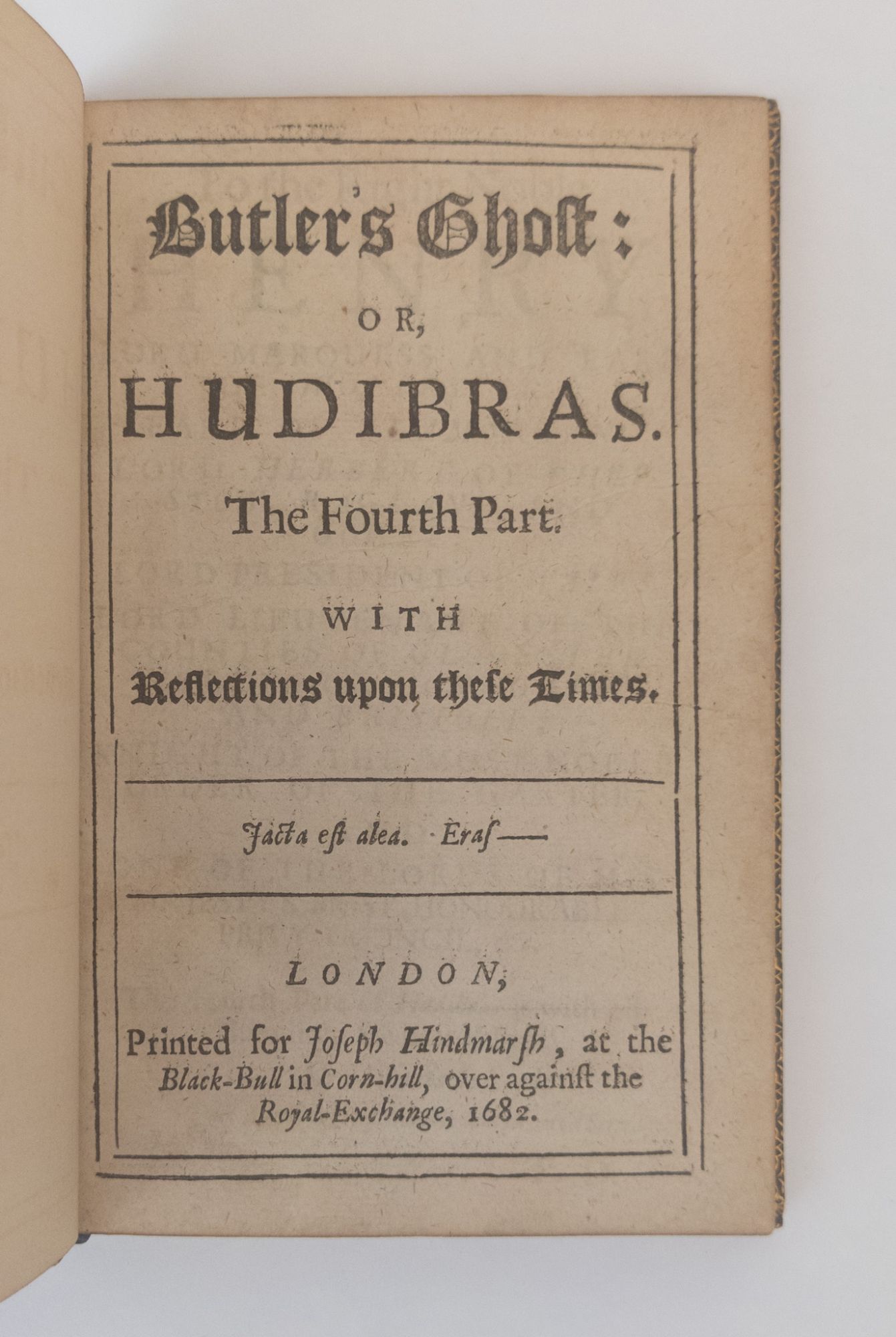 BUTLER'S GHOST: OR, HUDIBRAS. THE FOURTH PART. WITH REFLECTIONS UPON ...