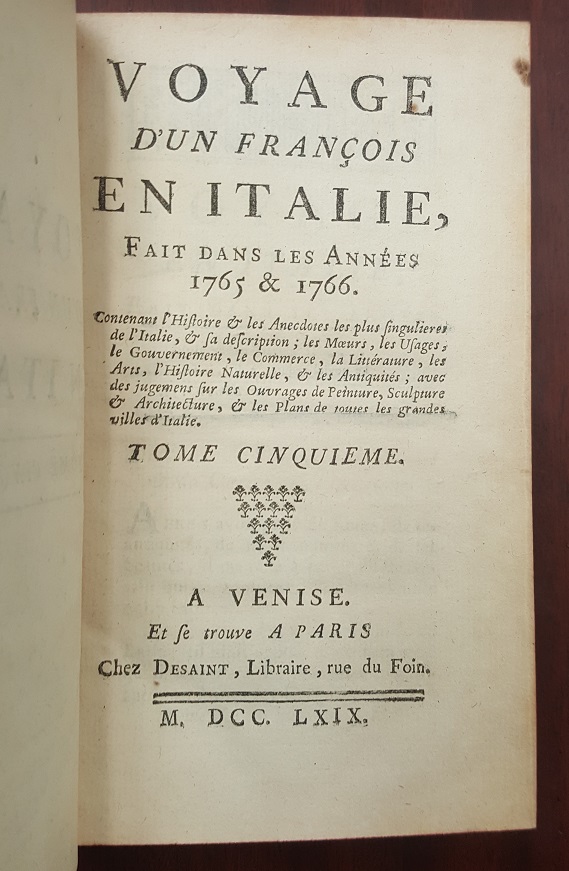 Voyage d'un Francois en Italie, fait dans les annees 1765 & 1766 [Tome ...