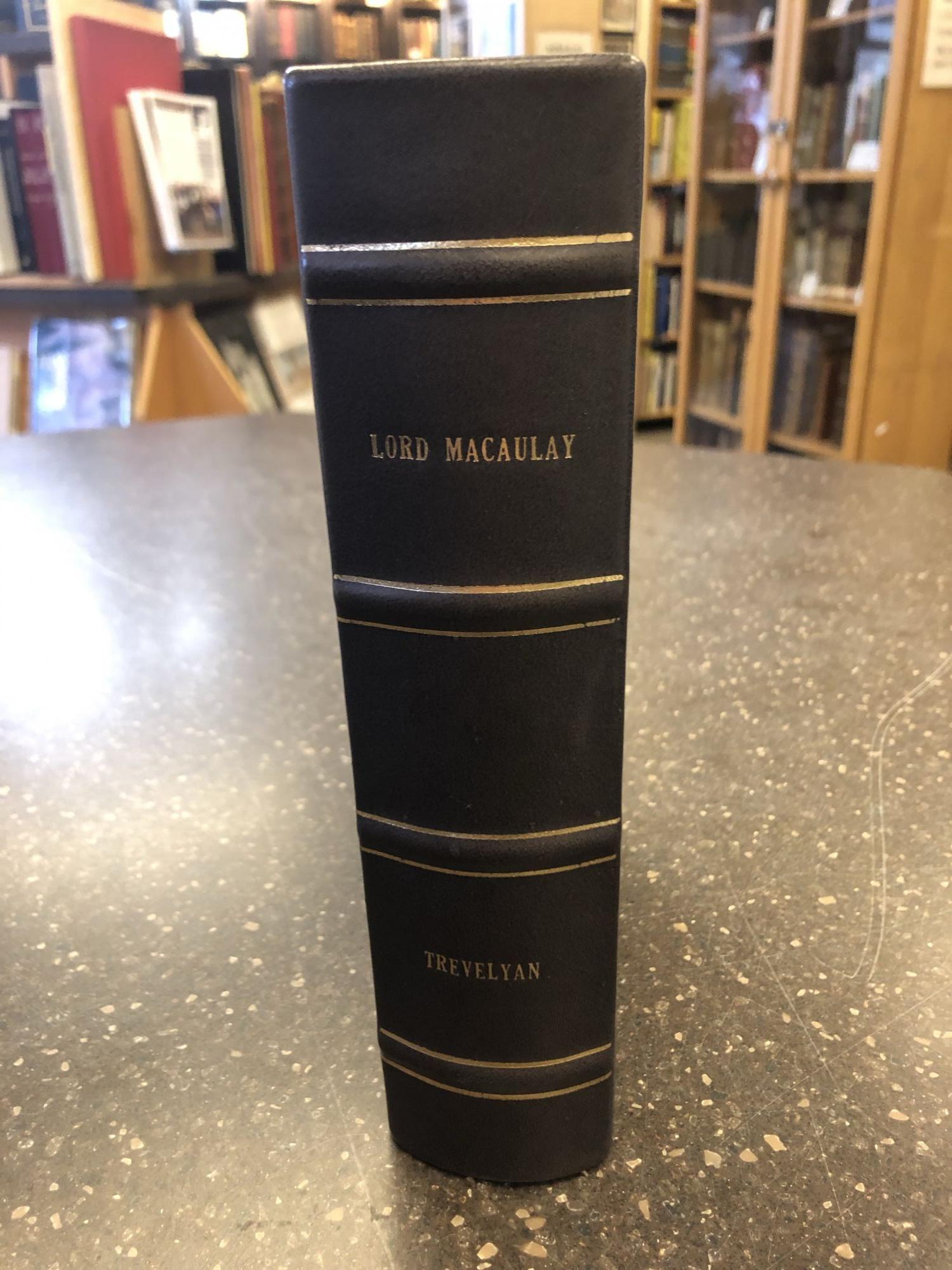 THE LIFE AND LETTERS OF LORD MACAULAY [2 Vols in 1 book] by Trevelyan ...