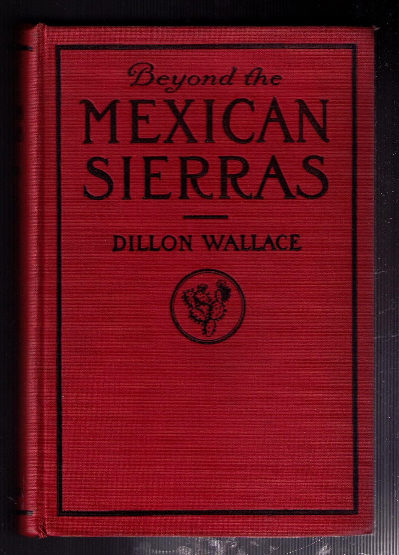 Beyond the Mexican Sierras. With 75 Illustrations from Photographs by the Author, and a Map. by ...