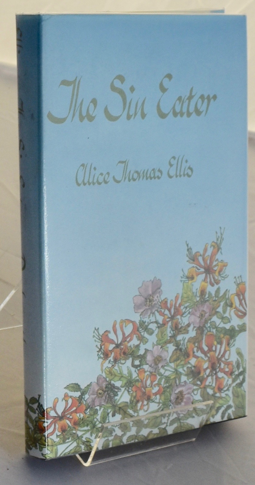 The Sin Eater. First Impression. Signed by Author. by Ellis, Alice ...