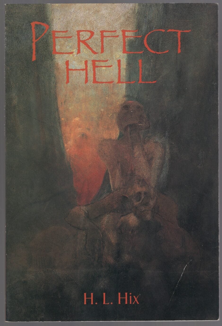 Perfect Hell by HIX, H.L.: Near Fine Softcover (1996) | Between the ...