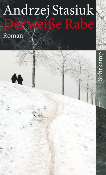 Der weiße Rabe : Roman. Andrzej Stasiuk. Aus dem Poln. von Olaf Kühl ...