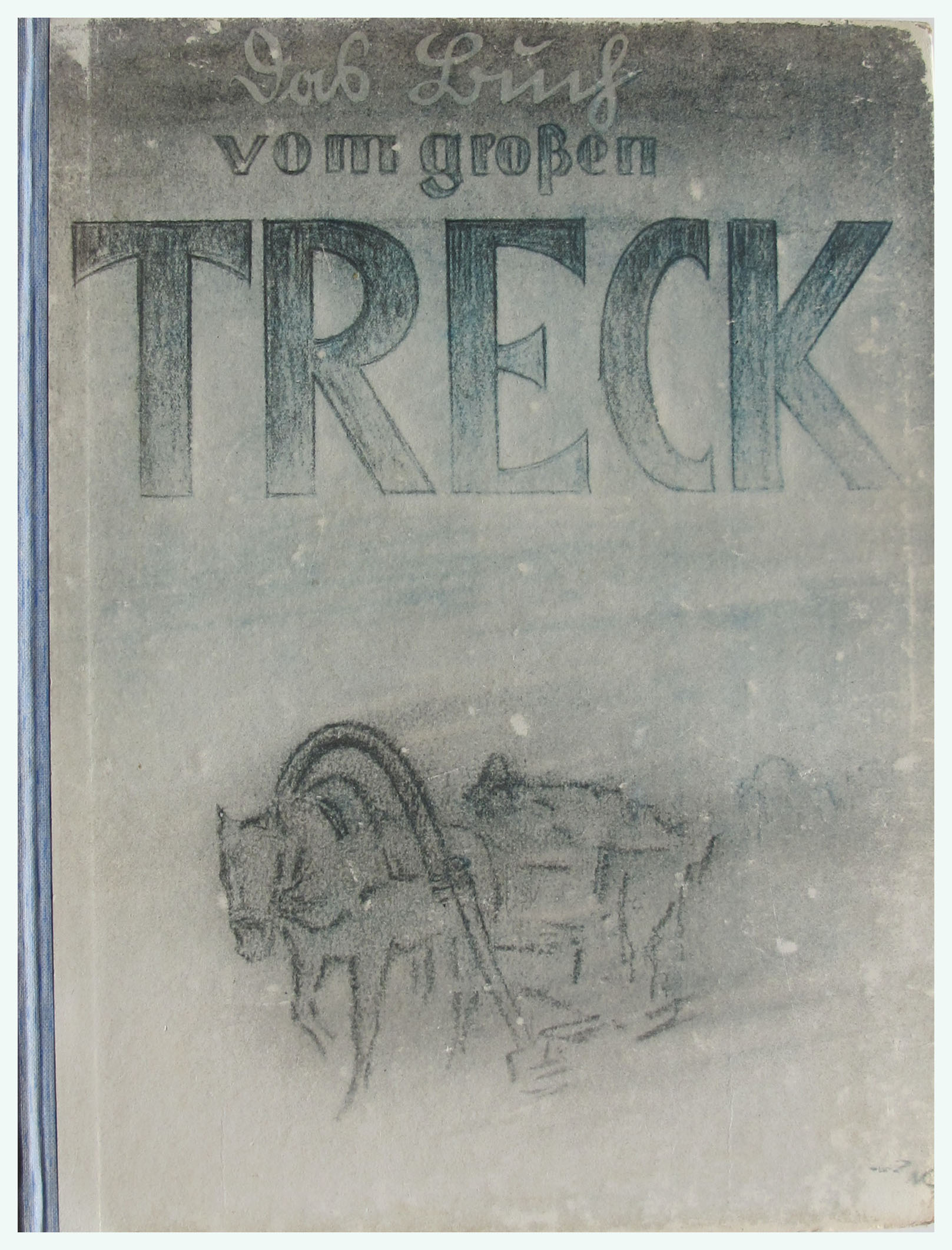 Das Buch vom Grossen Treck [The Book of the Great Treck] von By Otto ...