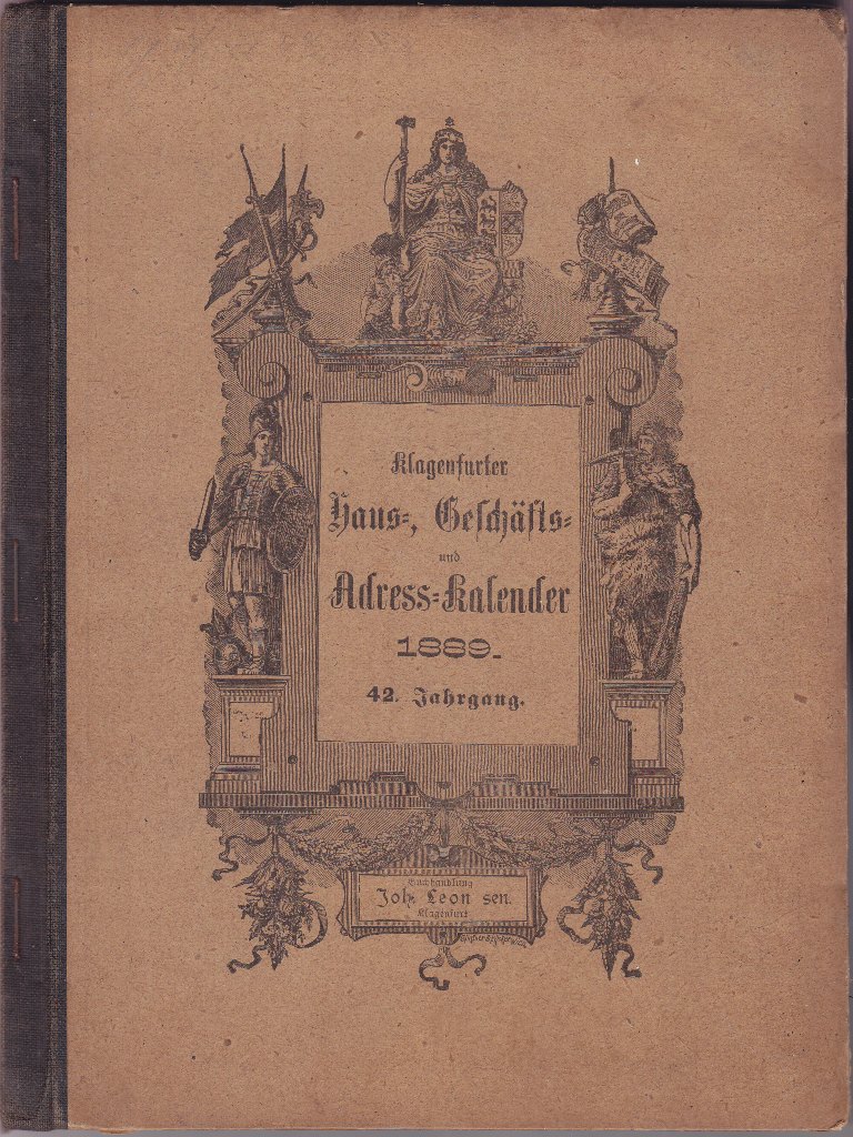 Klagenfurter Haus-Geschäfts- und Adress-Kalender für das Gemeinjahr ...