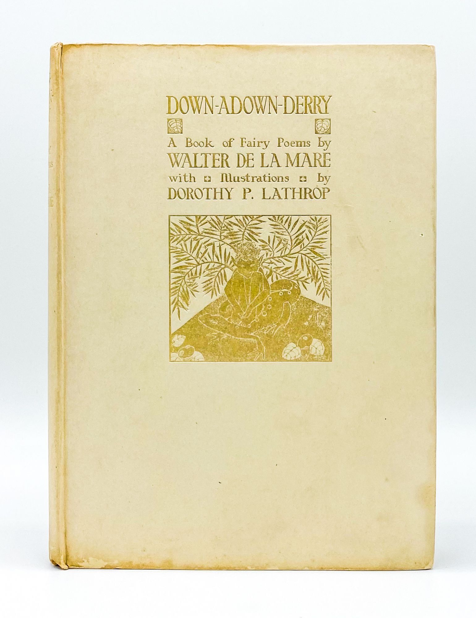 DOWN-ADOWN-DERRY by de la Mare, Walter; Lathrop, Dorothy: Near fine ...