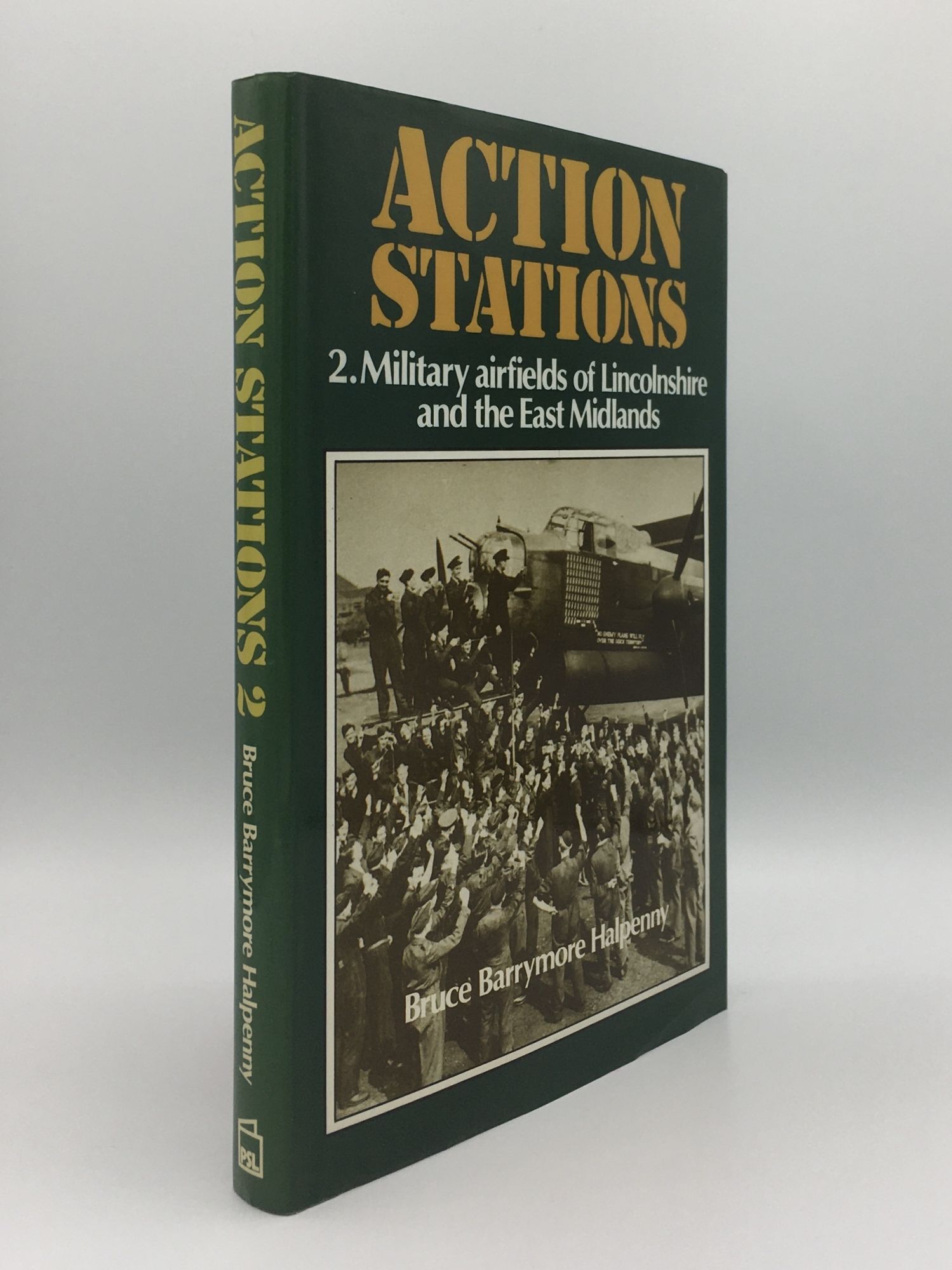 ACTION STATIONS 2 Military Airfields of Lincolnshire and the East ...