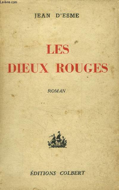 Les dieux rouges von D'Esme Jean: bon Couverture souple (1946) | Le-Livre