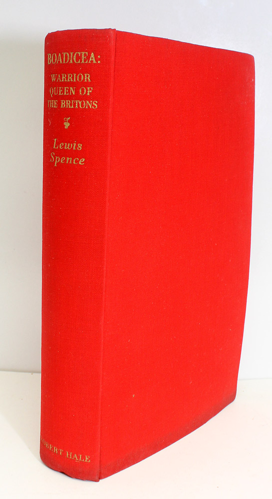 Boadicea by Lewis Spence SIGNED: Very Good ++ Cloth (1937) First ...