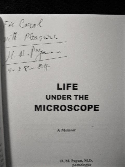 Life Under the Microscope: A Memoir [Inscribed by Author] by Payan, H.M ...