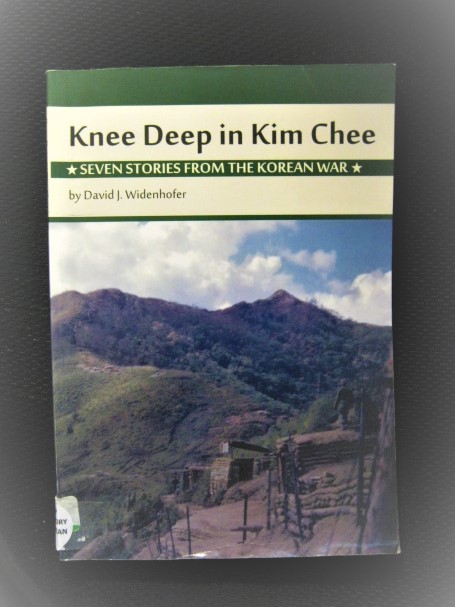 Knee Deep in Kim Chee: Seven Stories from the Korean War [Inscribed by ...