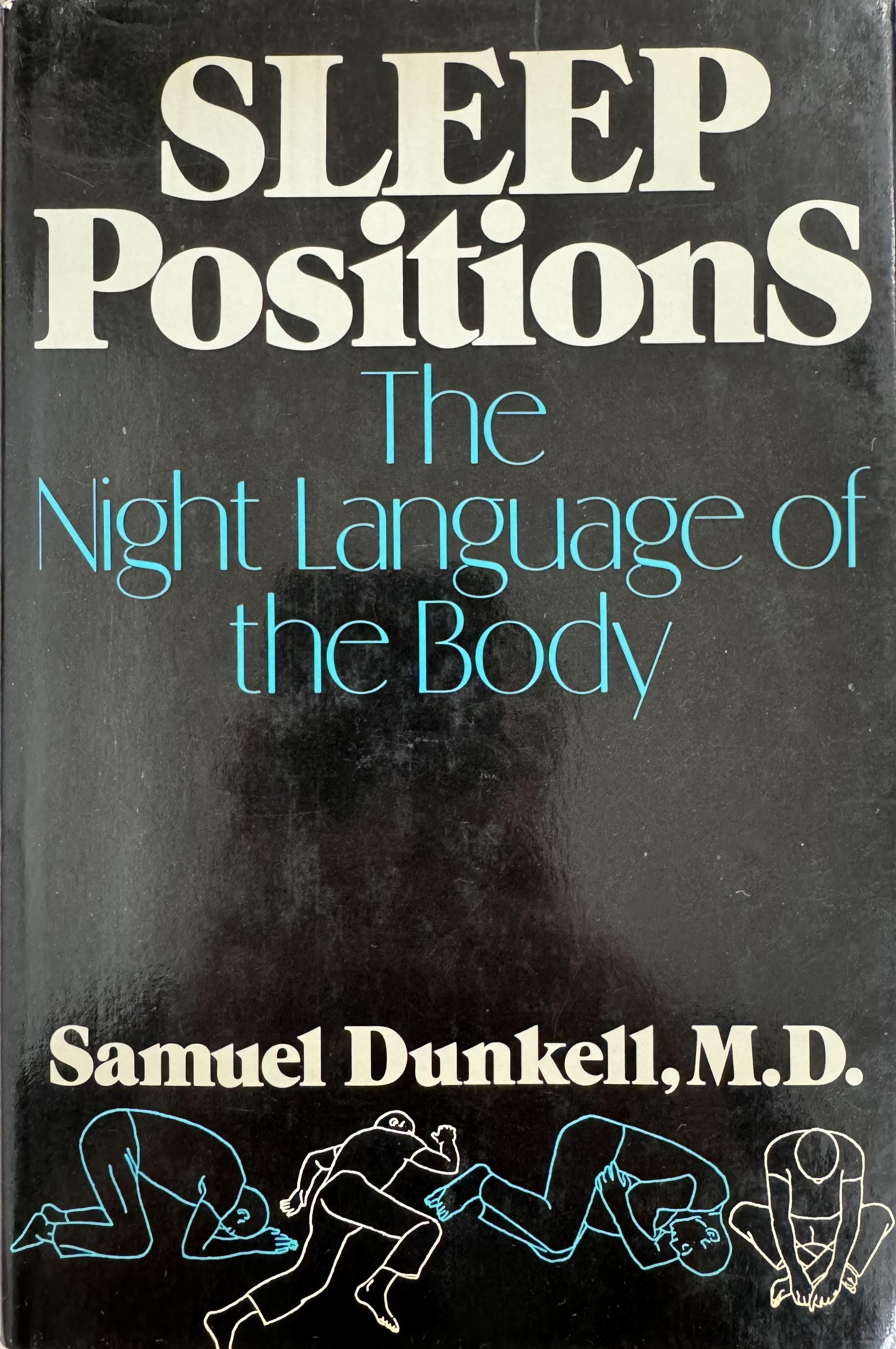 Sleep Positions: The Night Language of the Body by Samuel Dunkell: Very ...