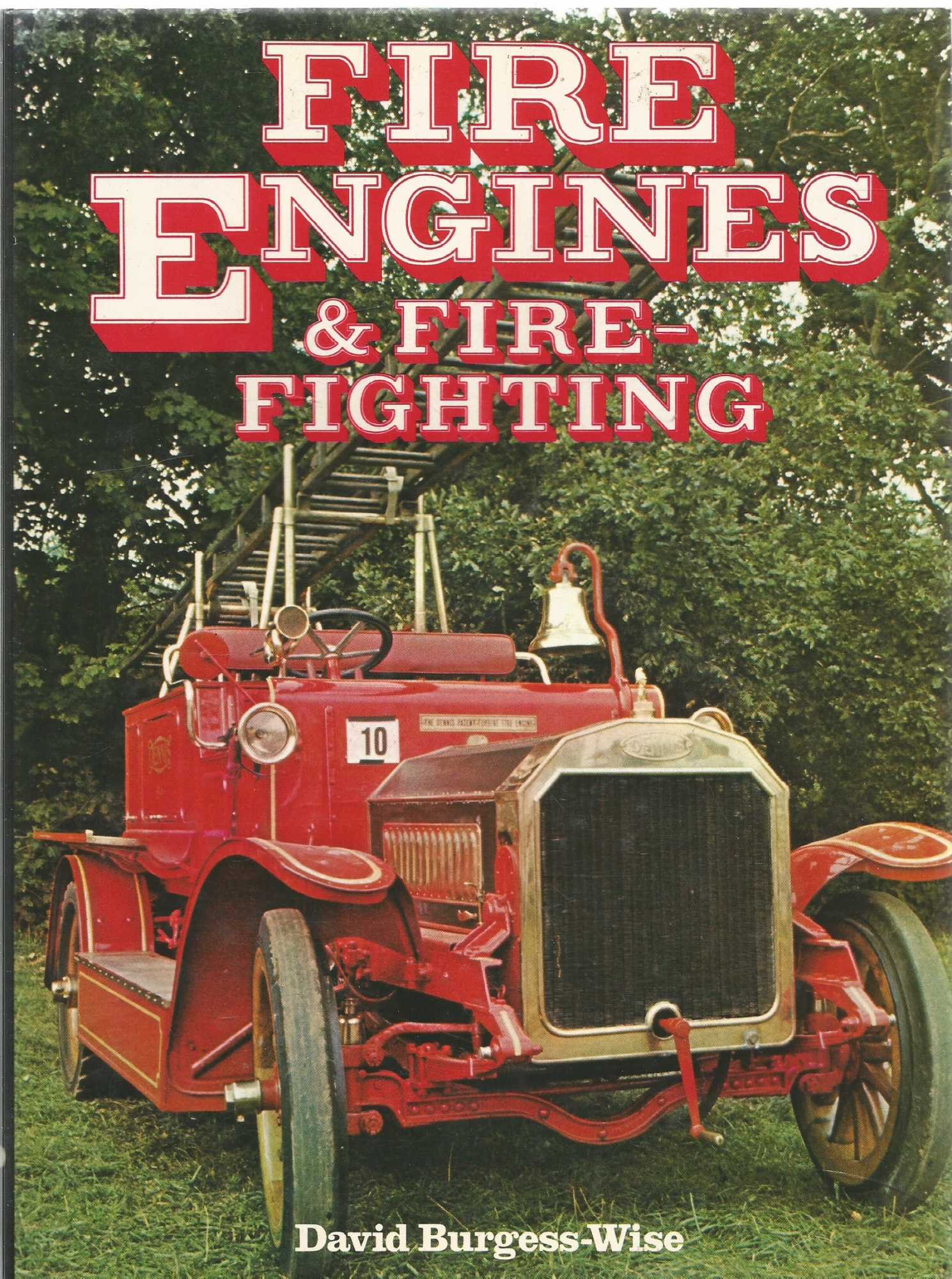 Fire Engines & Fire-Fighting by David Burgess-Wise: Very Good Hardcover ...