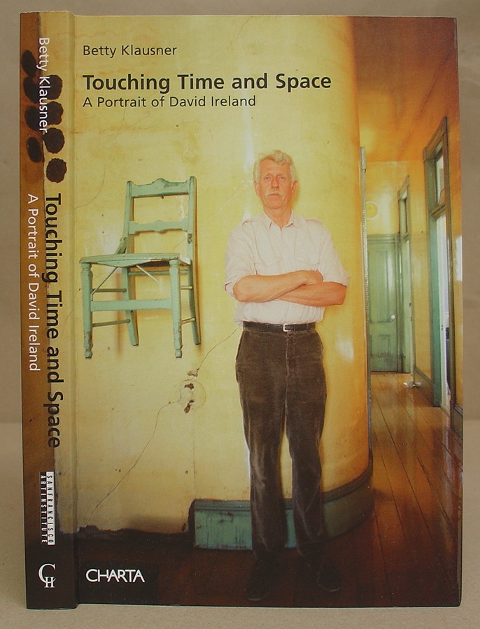 Touching Time And Space - A Portrait Of David Ireland by Klausner ...
