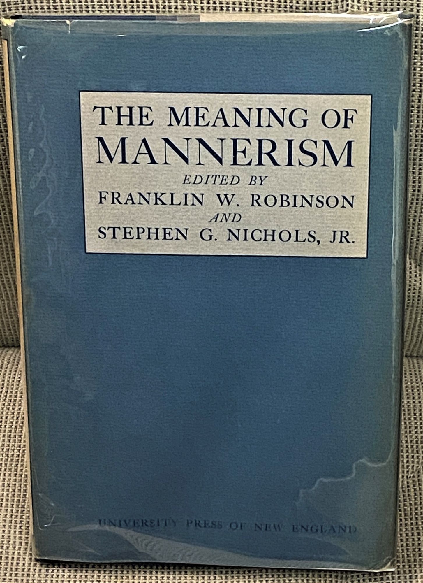 The Meaning of Mannerism by Franklin W. Robinson & Stephen G. Nichols ...